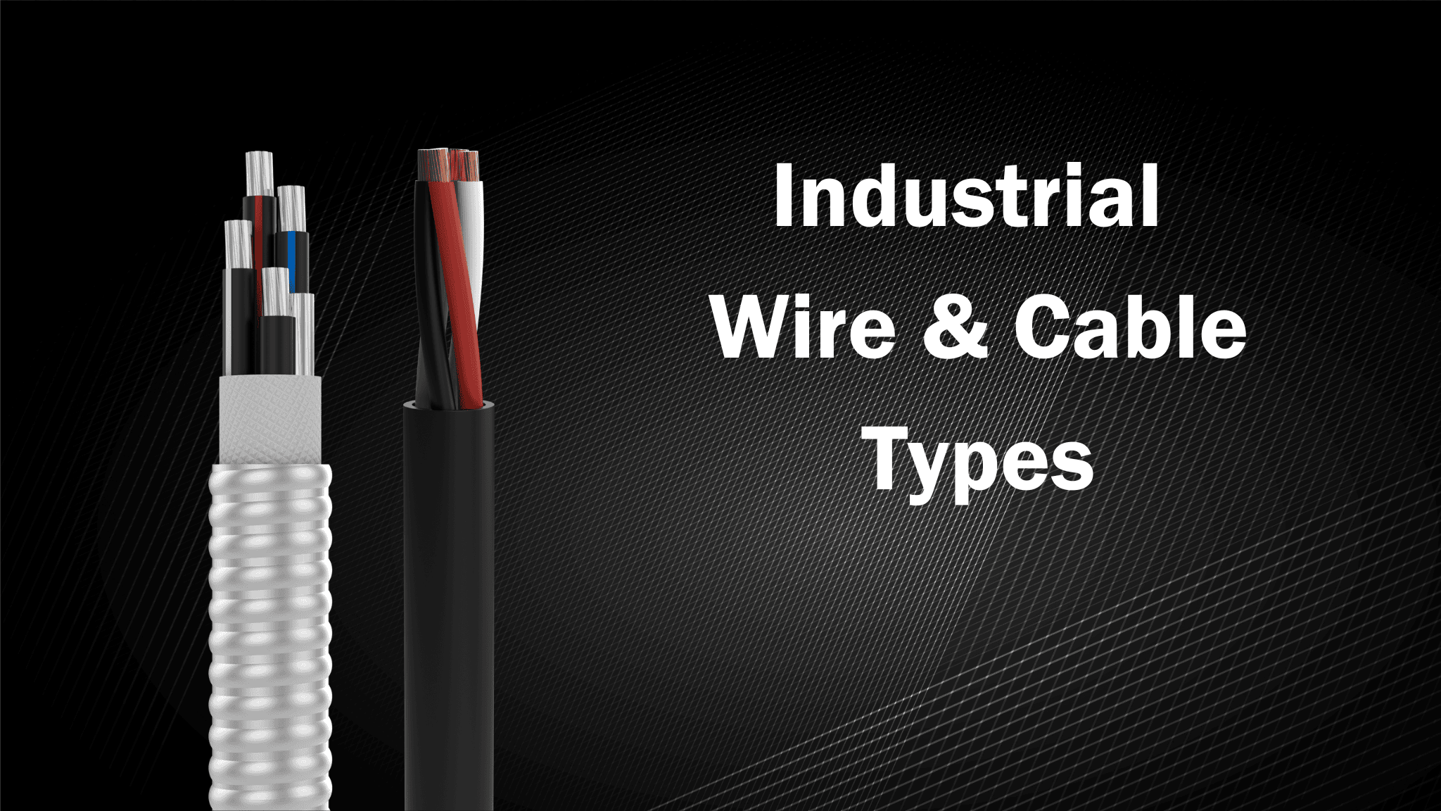 Industrial Wire & Cable Types | Classic Wire & Cable